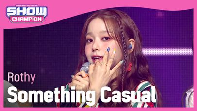 로시(Rothy) - Something Casual l 231018 | 네이트 TV